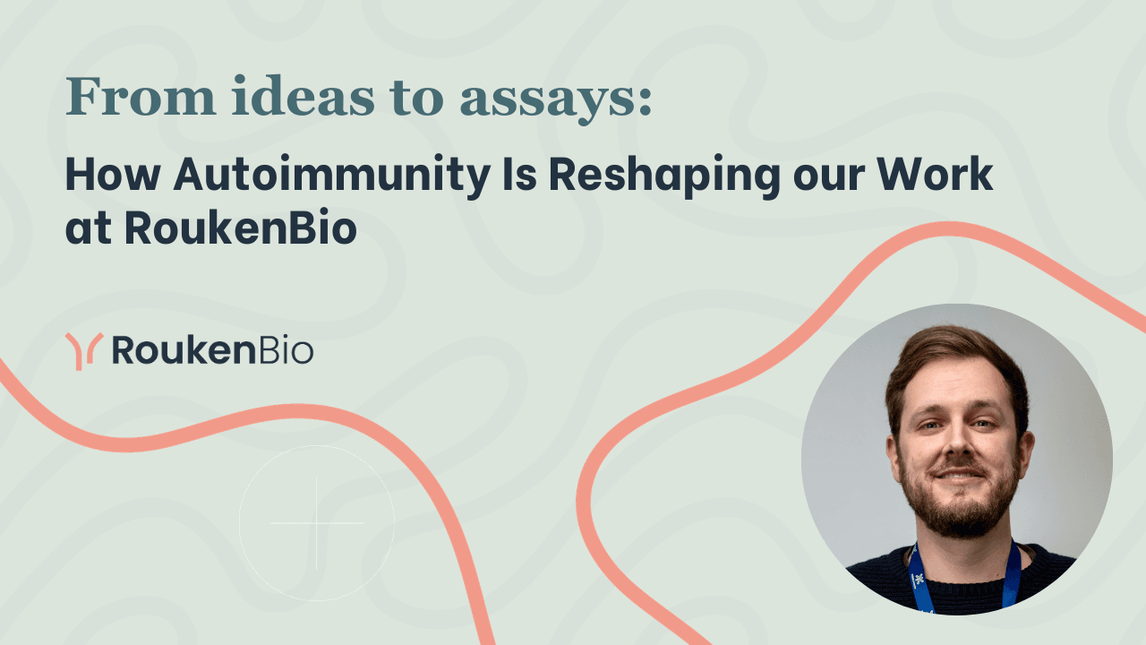 How Autoimmunity Is Reshaping our Work | RoukenBio